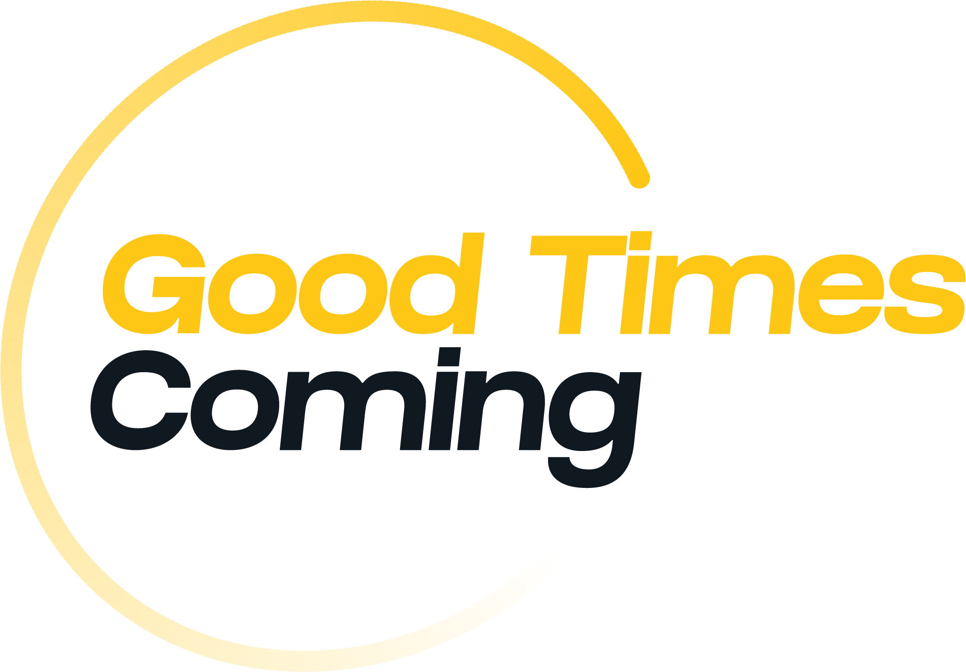GoodTimesComing – Opening Soon